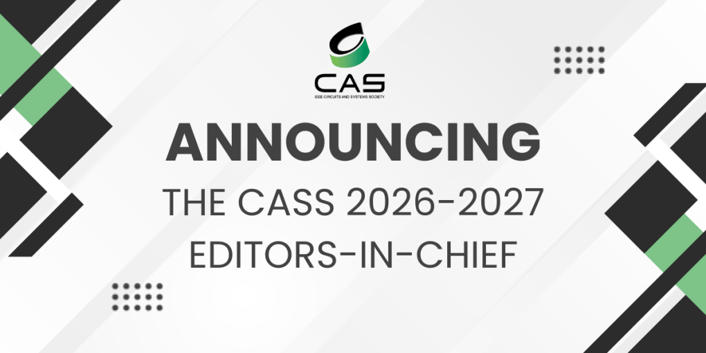 Announcing the 2026-2027 CASS Editors-in-Chief | IEEE CASS